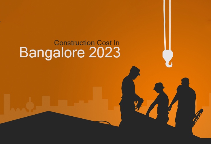 Construction Cost In Bangalore 2023 Detailed Cost Analysis